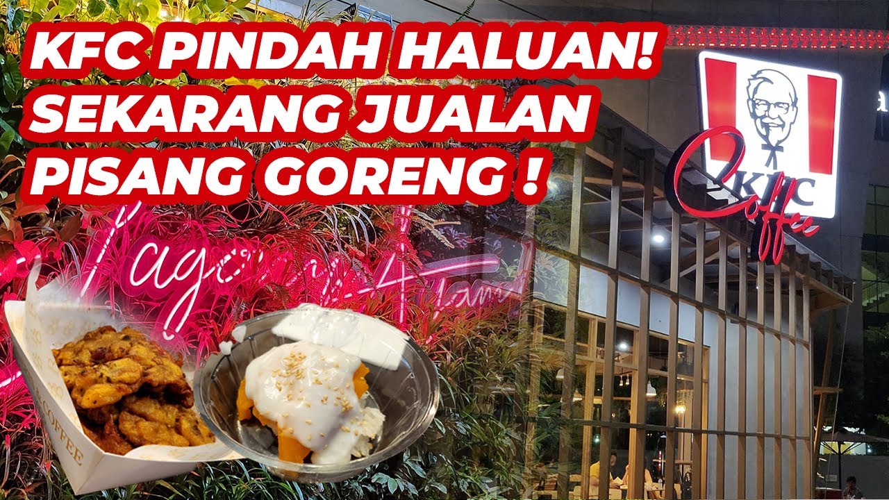 KFC & Betty Bites Kemayoran, ada pisang goreng dan tansu ! Vibe nya ...