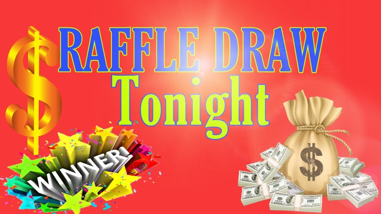 TONIGHT IS THE NIGHT of Raffle draw - YouTube