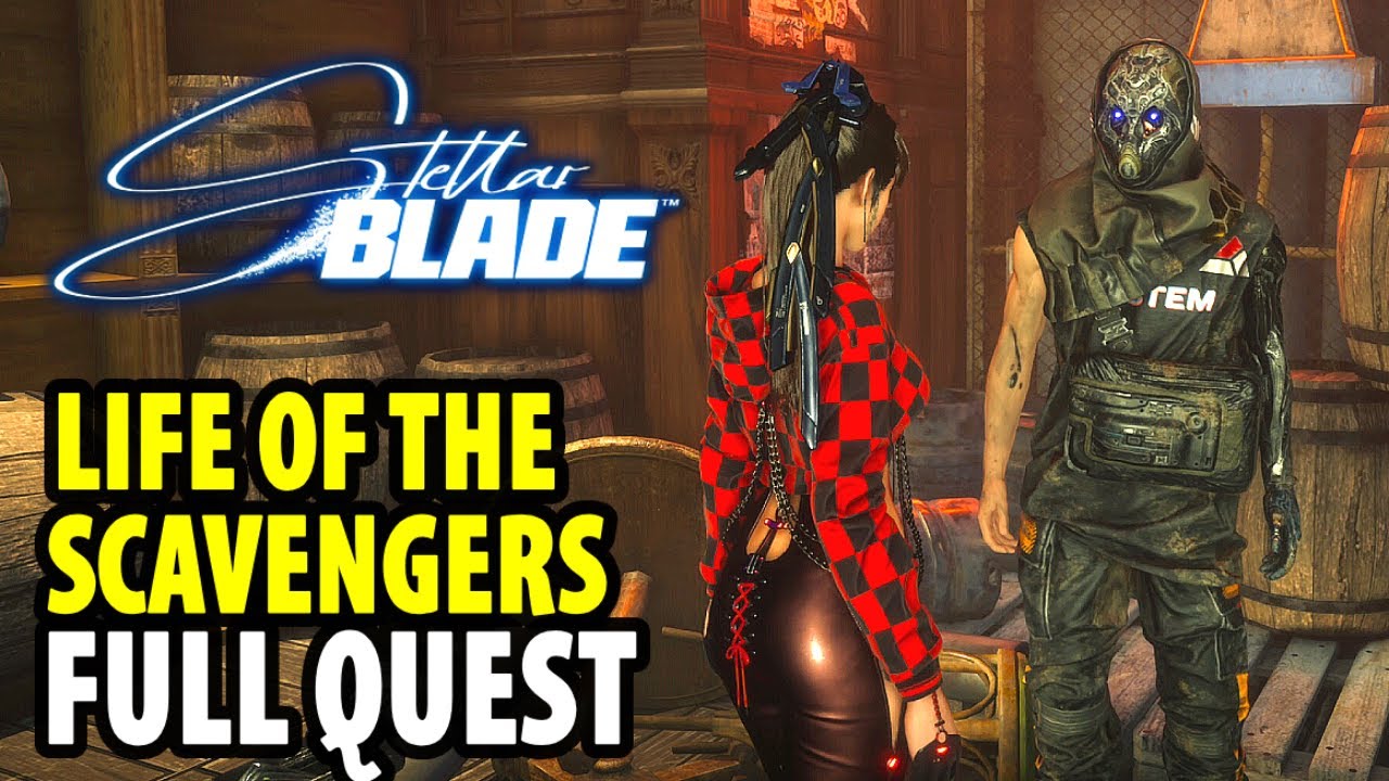 Life of the Scavengers - Full Side Quest Walkthrough | Stellar Blade ...