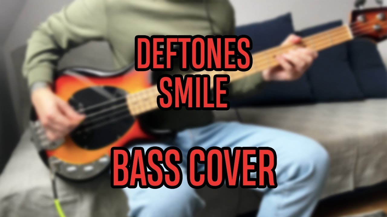 Deftones – Smile BASS COVER - YouTube