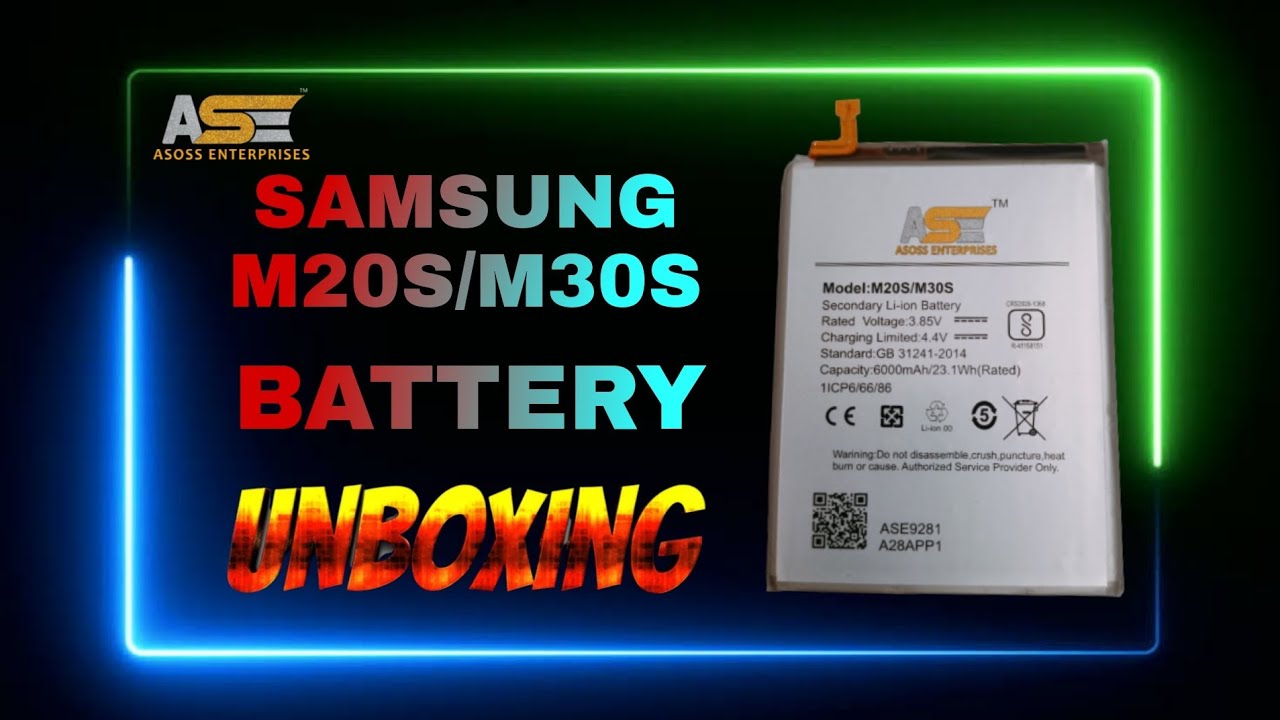 SAMSUNG GALAXY M20S/M30S BATTERY UN BOXING 6 MONTH GUARANTEE ASOSS ...