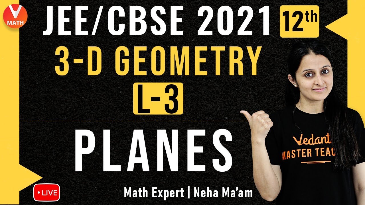 3D Geometry L-3 | Planes | Class 12 | JEE Main Maths | JEE Main 2021 ...