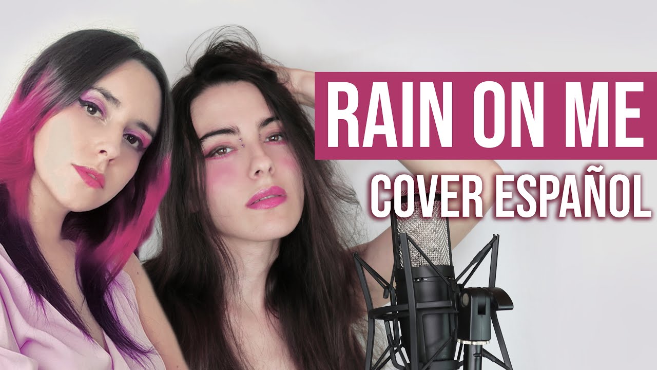 Lady Gaga & Ariana Grande - "Rain On Me" (Cover Español) @miree_music ...