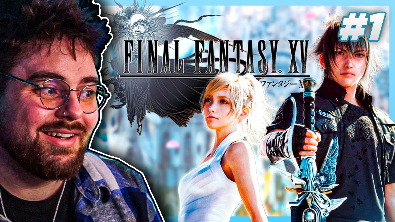 My First Time | Final Fantasy XV (FF15) | PC 60FPS | Chapter 1 - YouTube