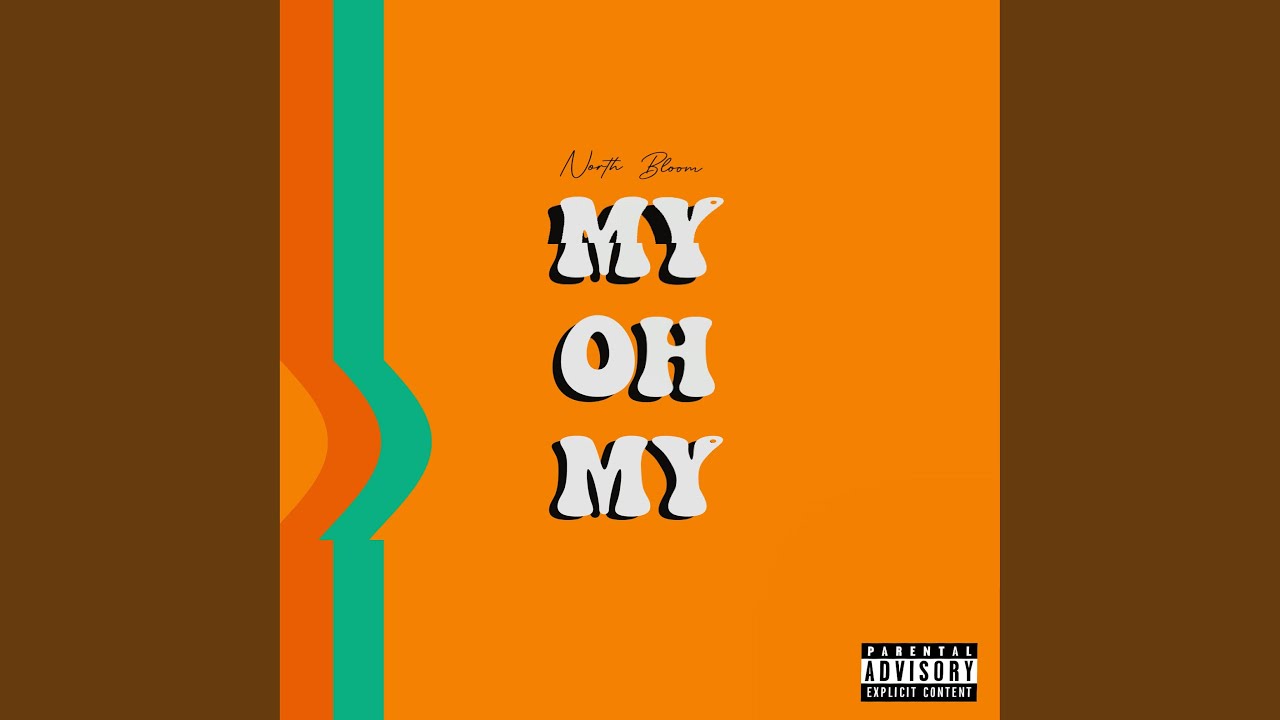 My Oh My Youtube Music 7556