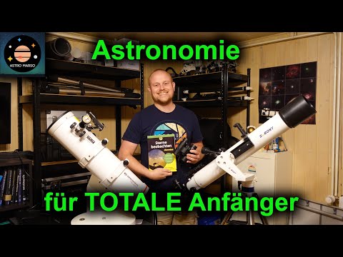 Astronomie für TOTALE Anfänger | Mit Teleskop, Fernglas und den bloßen Augen beobachten