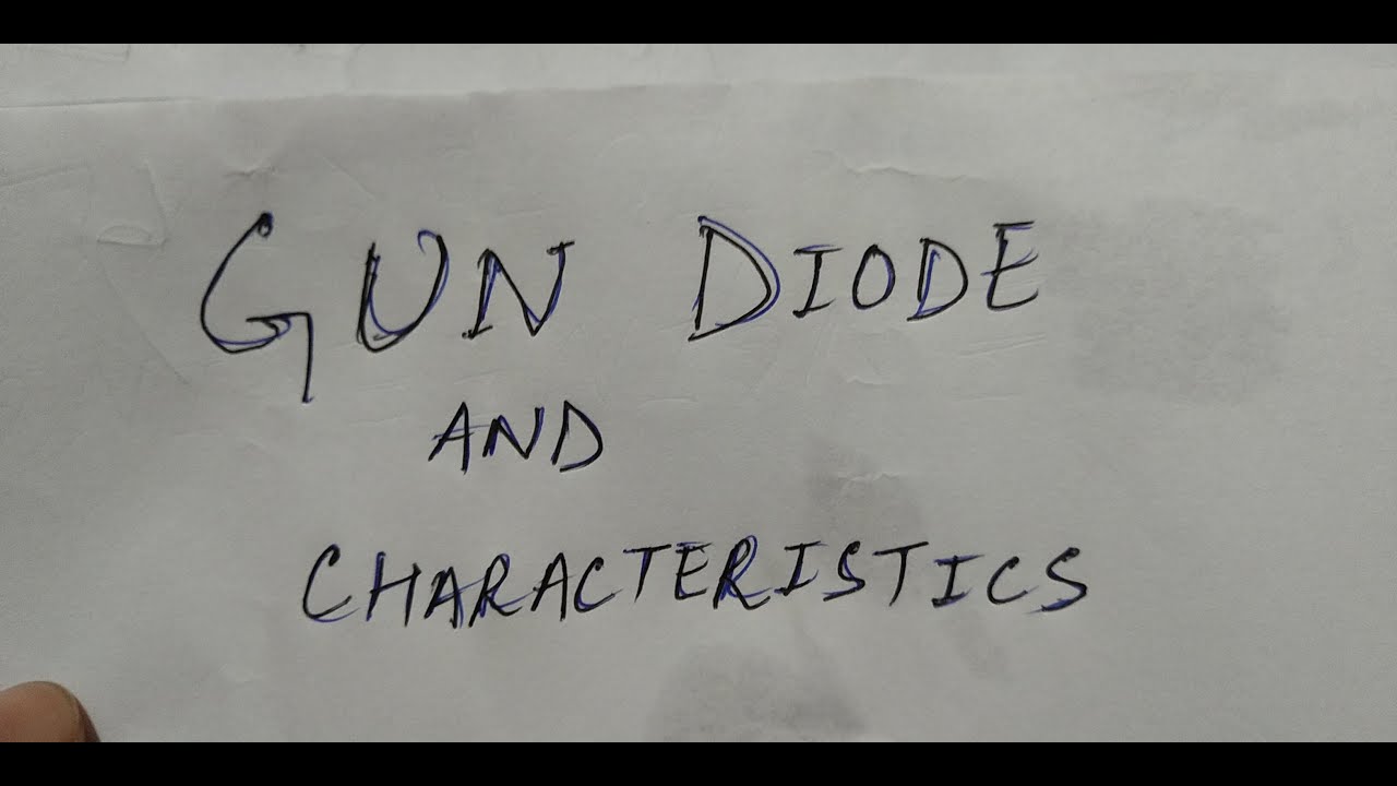 Gun Diode, Gun Effect And Its Characteristics - YouTube