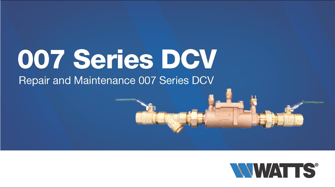 Watts Australia: 007 Series DCV Backflow Preventer Repair and ...