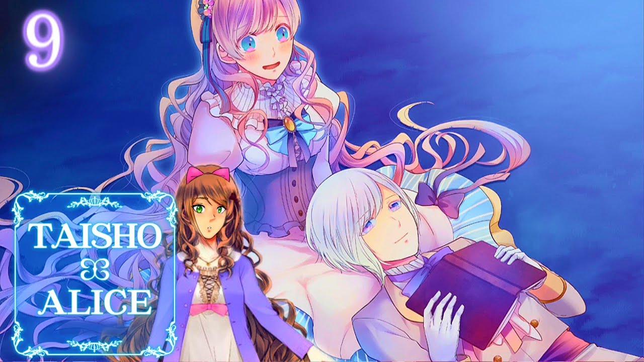 What Makes You You ~ TAISHO x ALICE [SNOW WHITE] ~ Part 9 - YouTube