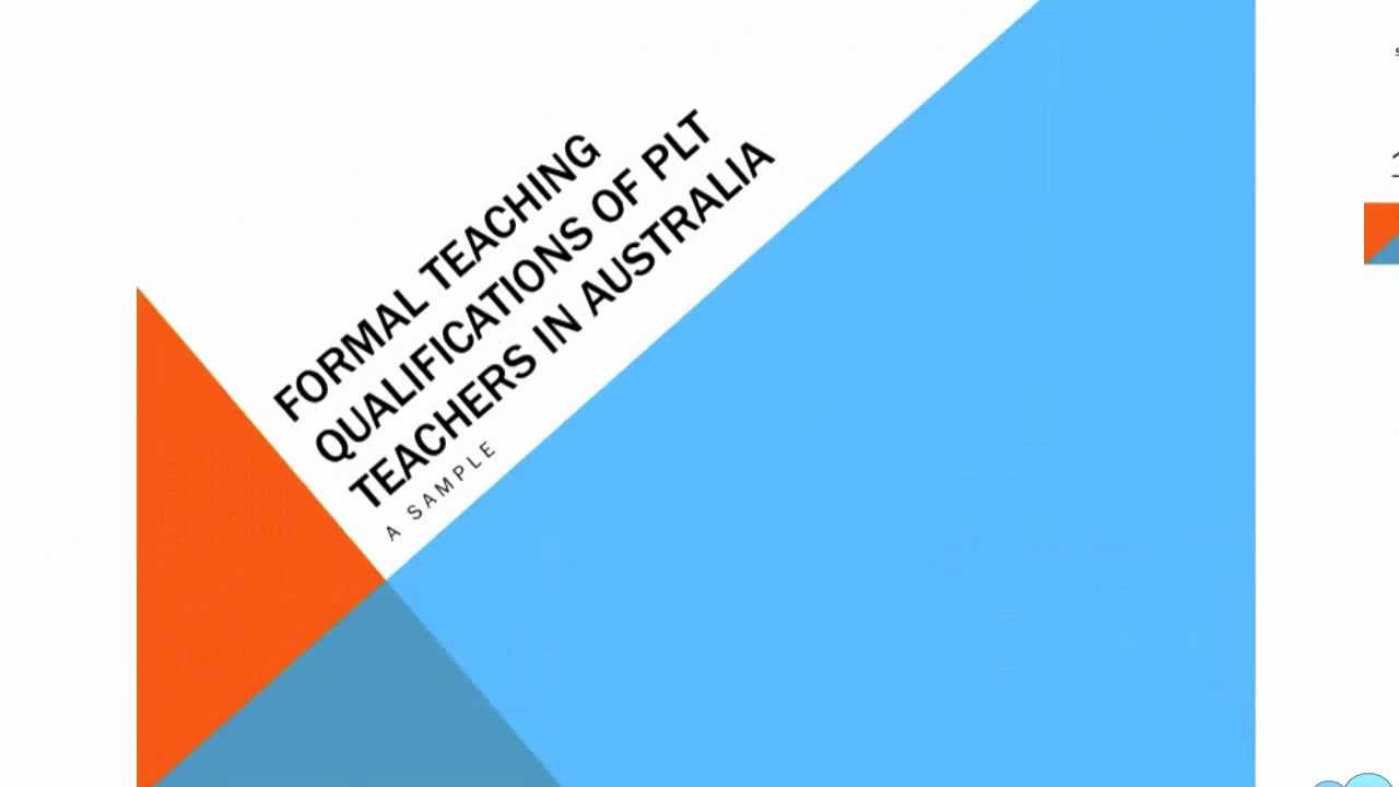 Australian PLT Teachers' Formal Teaching Qualifications - A Survey ...