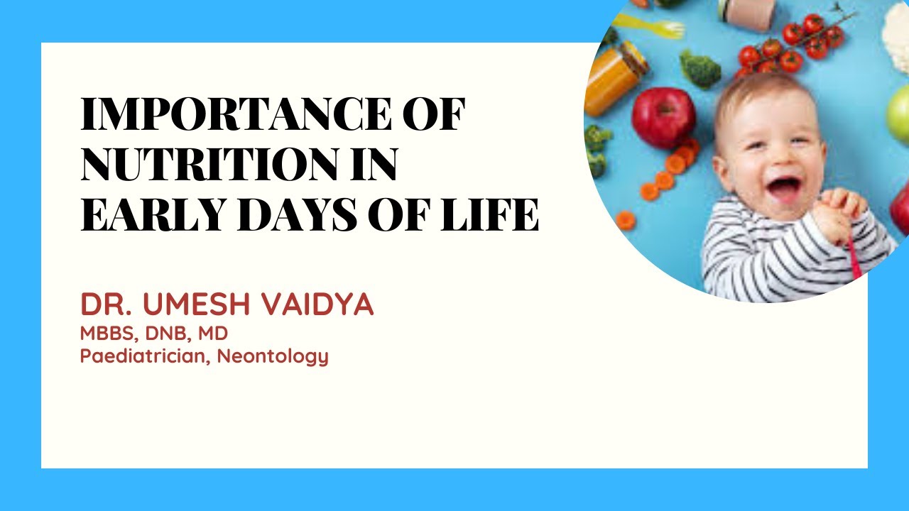 Importance of Nutrition in early days of life | Dr. Umesh Vaidya - YouTube