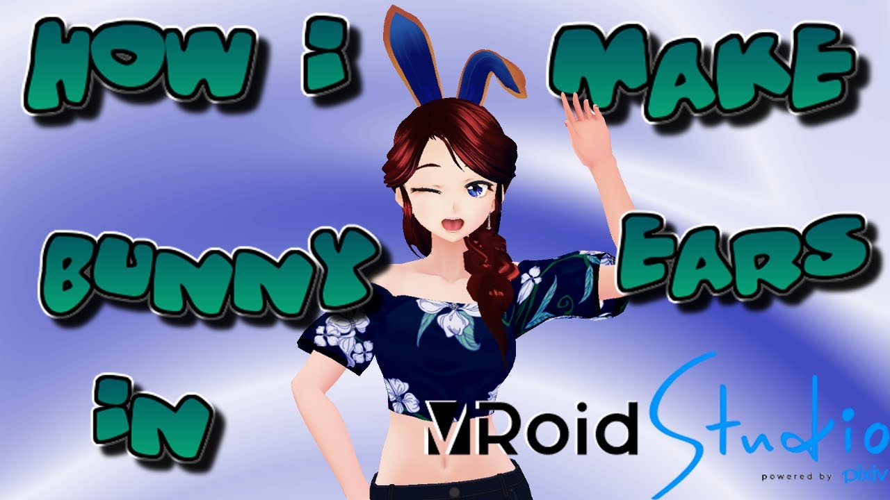 3D Bunny ears tutorial for Vroid Studio - YouTube