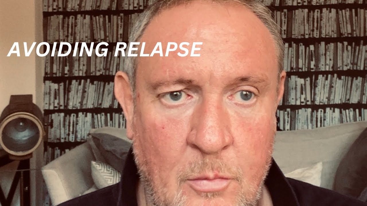 HOW TO AVOID A RELAPSE - YouTube