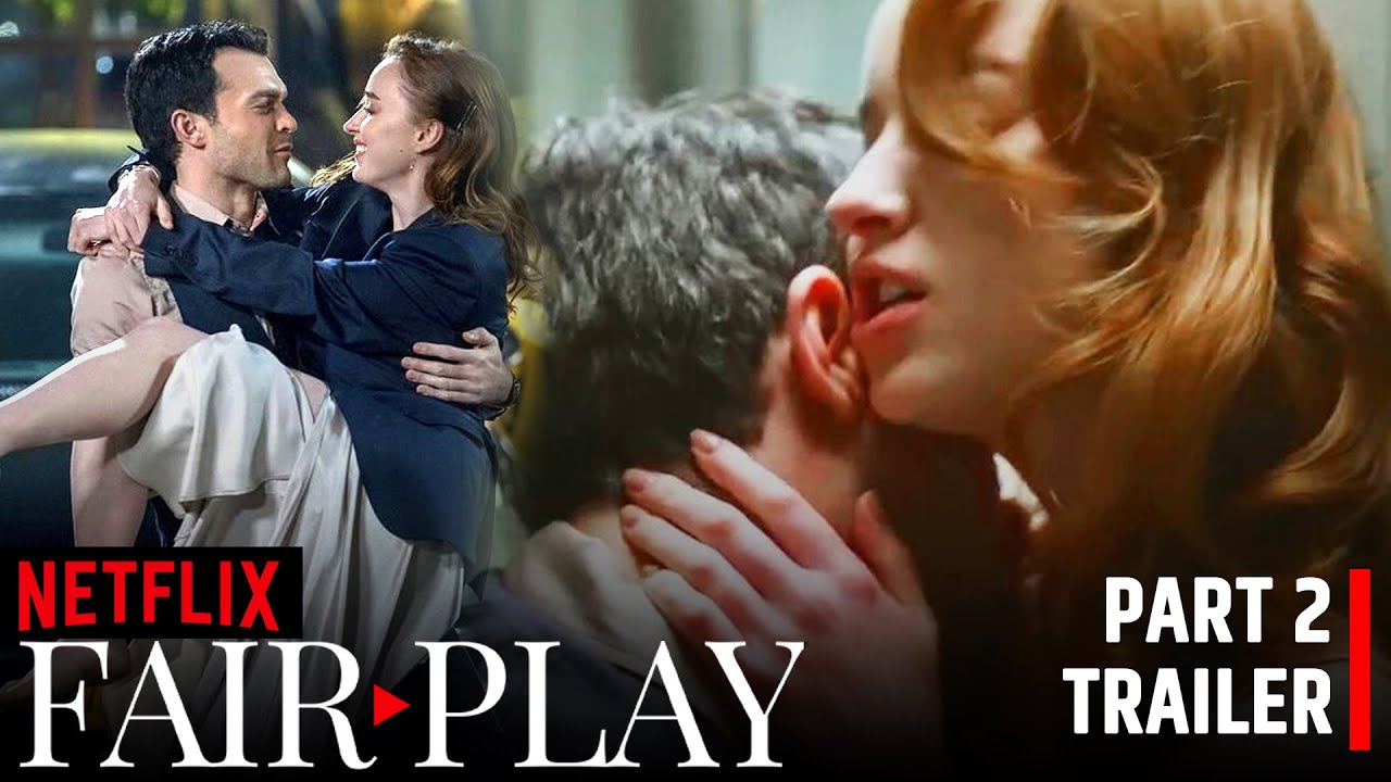 FAIR PLAY Part 2 Trailer Leaked Update and Preview - YouTube