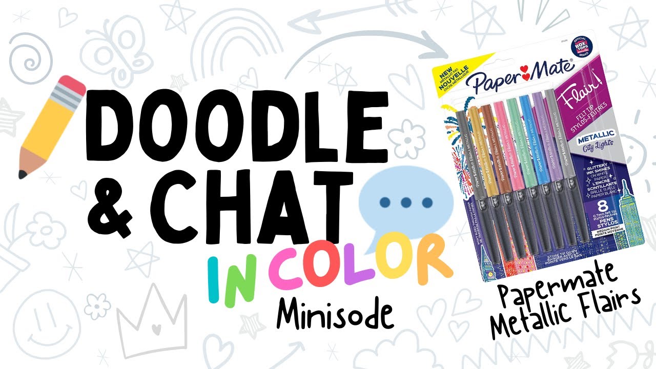 Paper Mate Flair Metallic Pens | Doodle and Chat In Color | Episode 182 ...