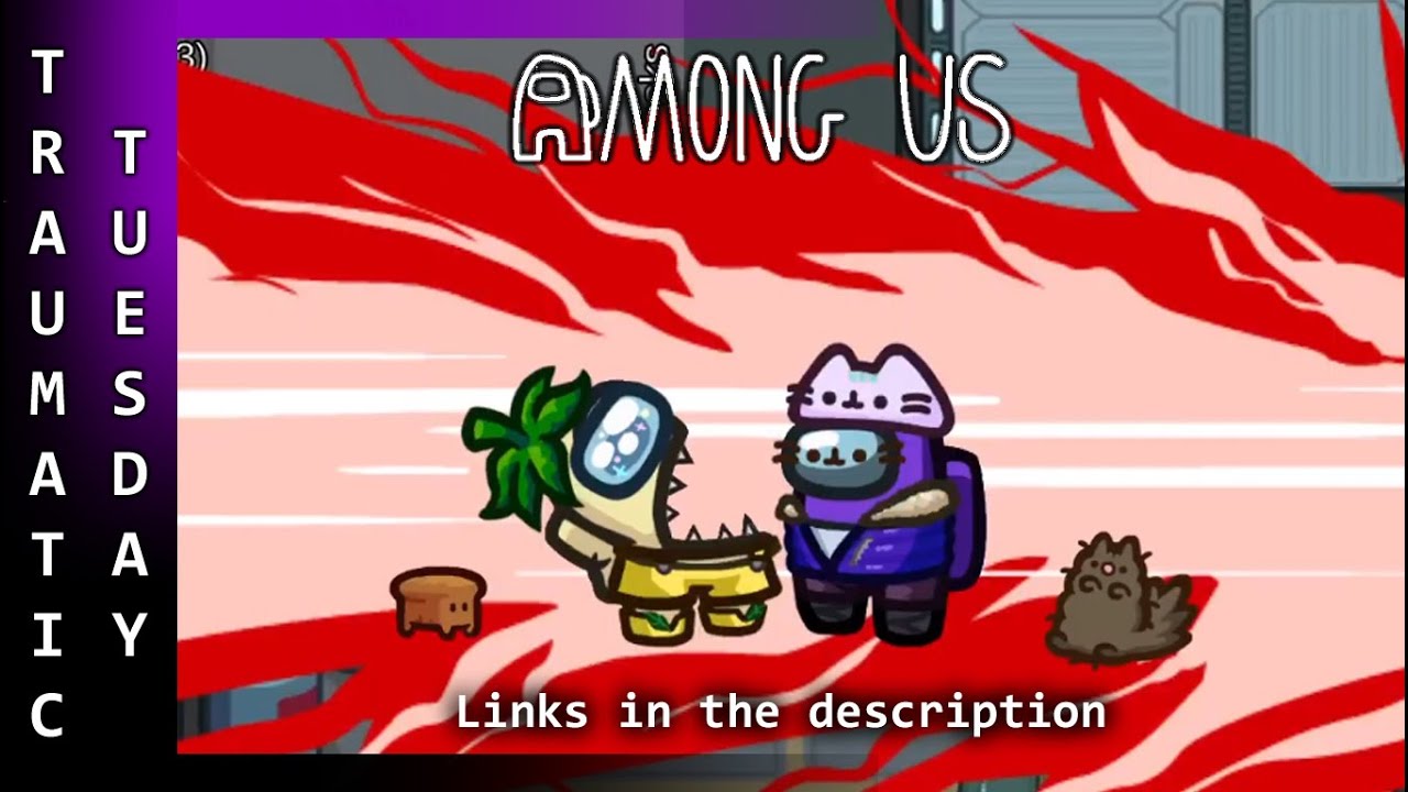 Among Us - Traumatic Tuesday - 26th Sep - Group Play - YouTube