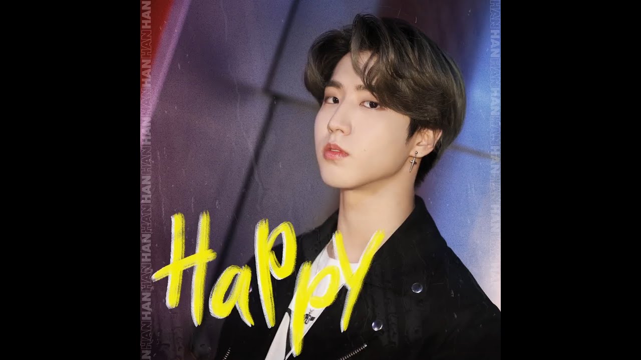 한(HAN) - HaPpY (1Hour) - YouTube