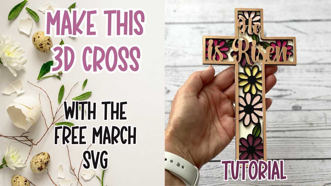 3D Easter Cross Tutorial with March FREE SVG - He is Risen - YouTube