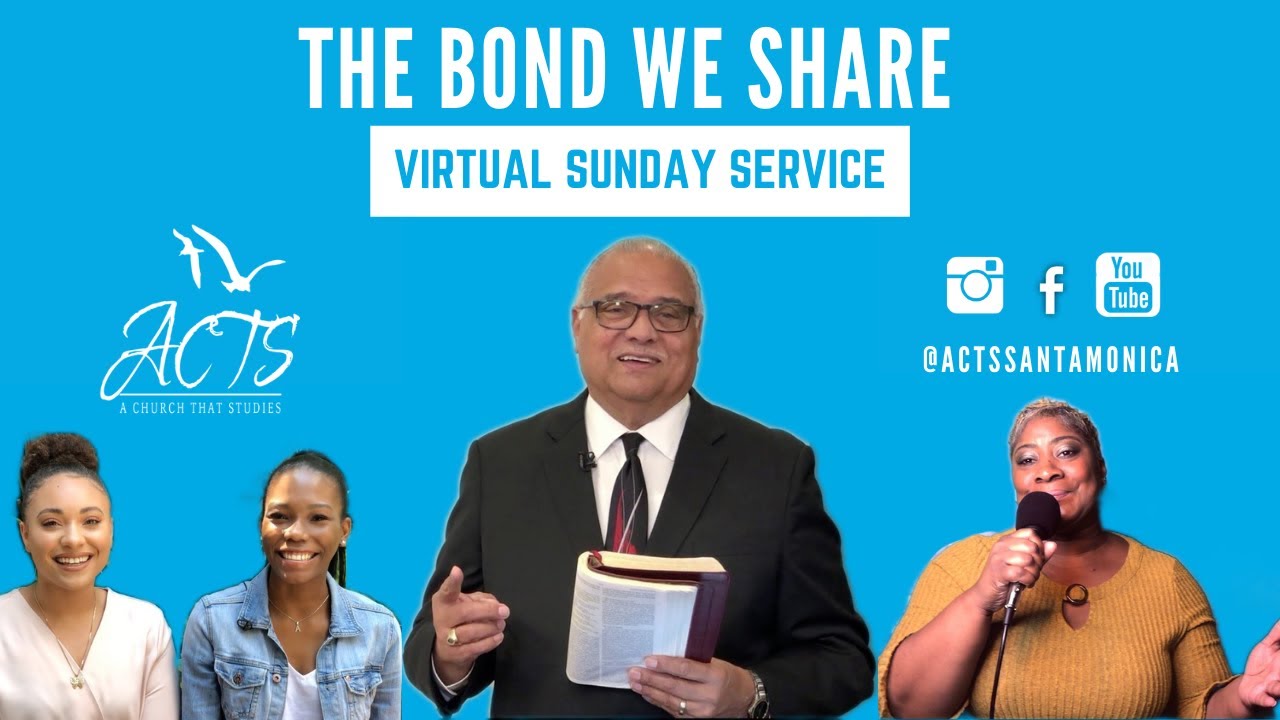 "The Bond We Share" - ACTS A Church That Studies Virtual Service - YouTube