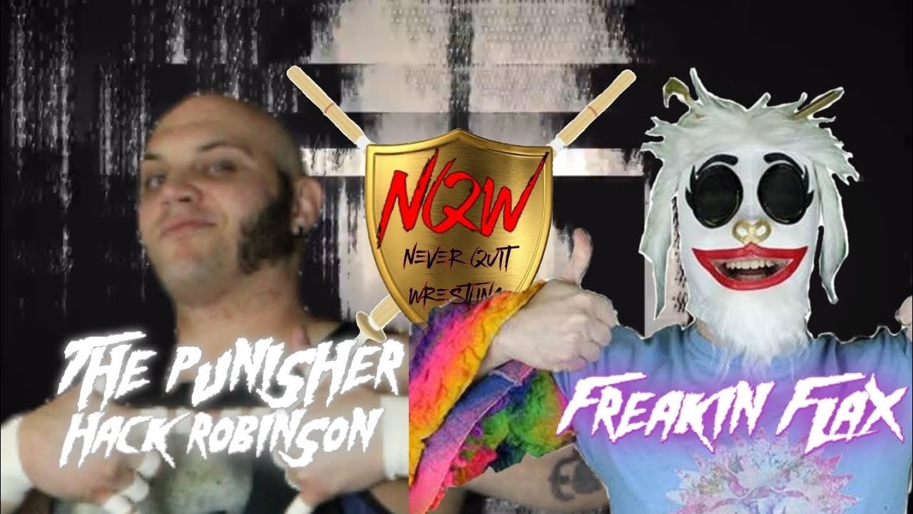NQW: "Full Circle" - Hack "The Punisher" Robinson vs Freakin Flax ...
