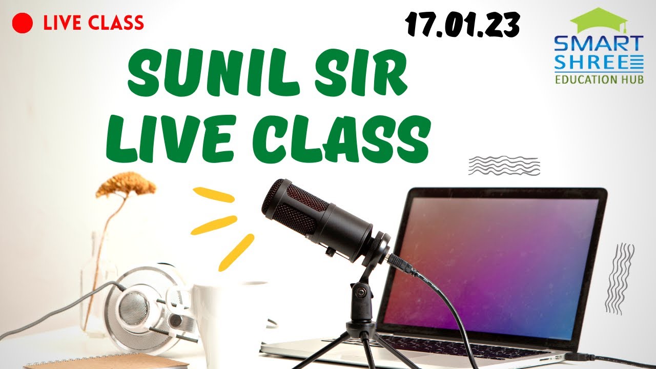 SUNIL SIR LIVE CLASS RECORDED 17.01.23 - YouTube