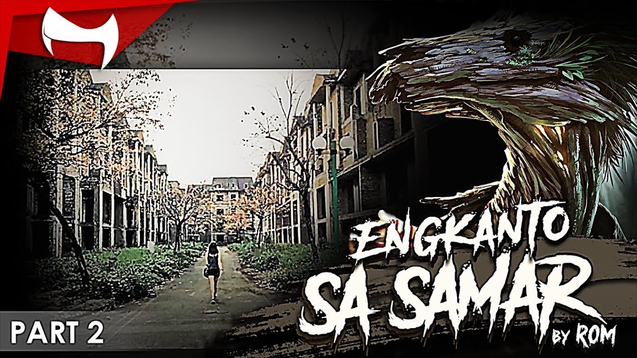 ENGKANTO SA SAMAR || PART 2 | Tagalog horror Story ( True Story ) - YouTube