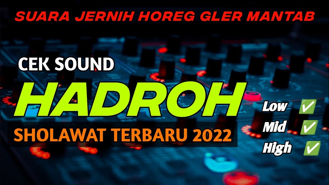 CEK SOUND HADROH SPESIAL SHOLAWAT NABI | BASS GLERR FULL VARIASI - YouTube