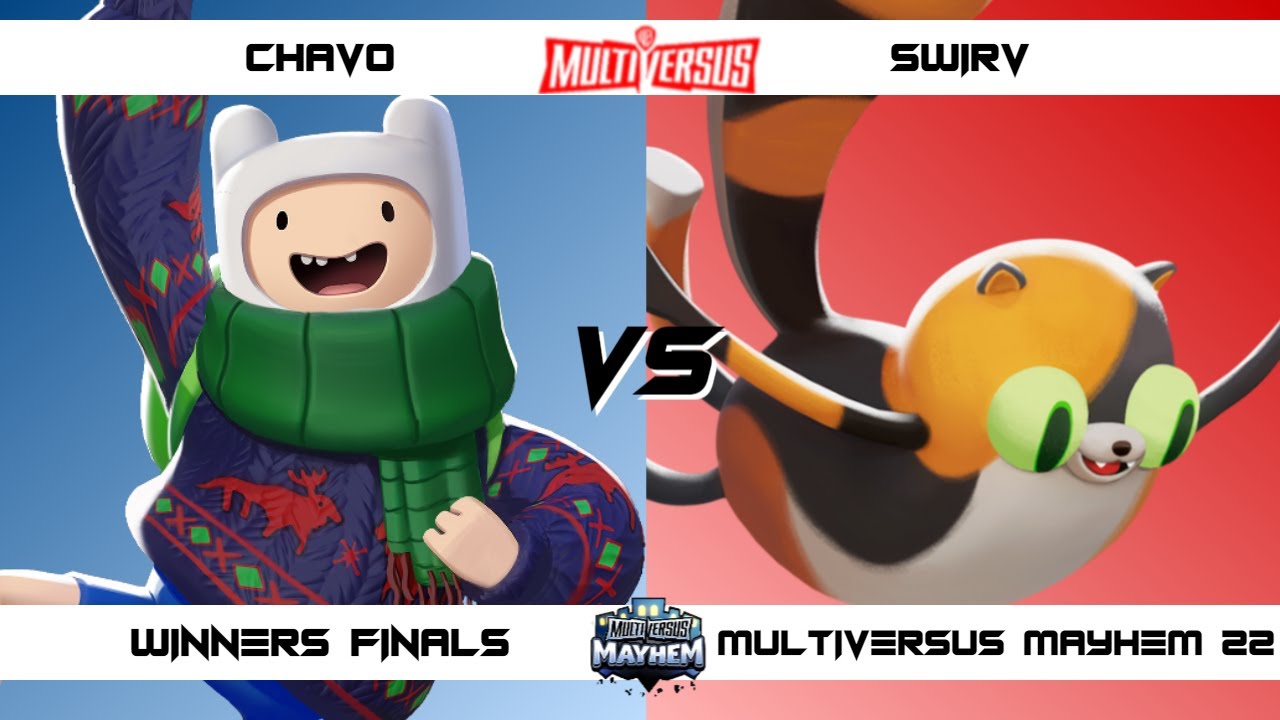 MultiVersus Mayhem 22 Winners Finals Chavo (Finn) vs Swirv (Jake ...