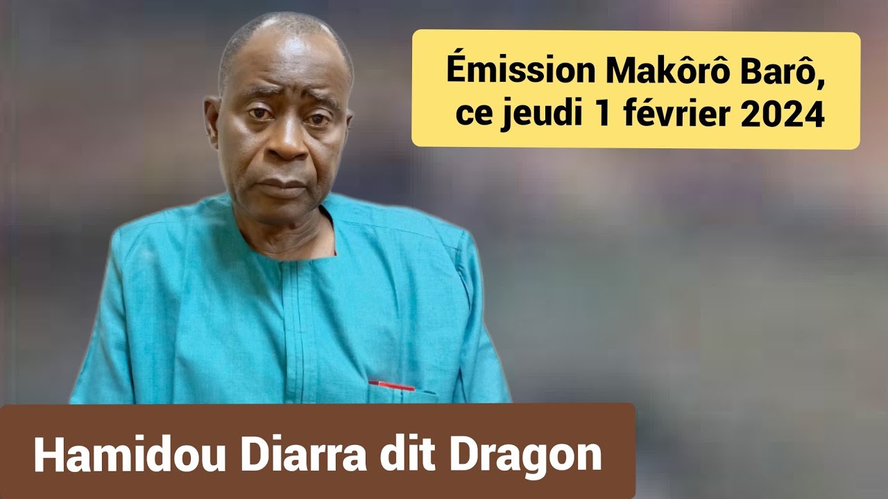 Émission Makôrô Barô, ce jeudi 1 février 2024 animée par Hamidou Diarra ...