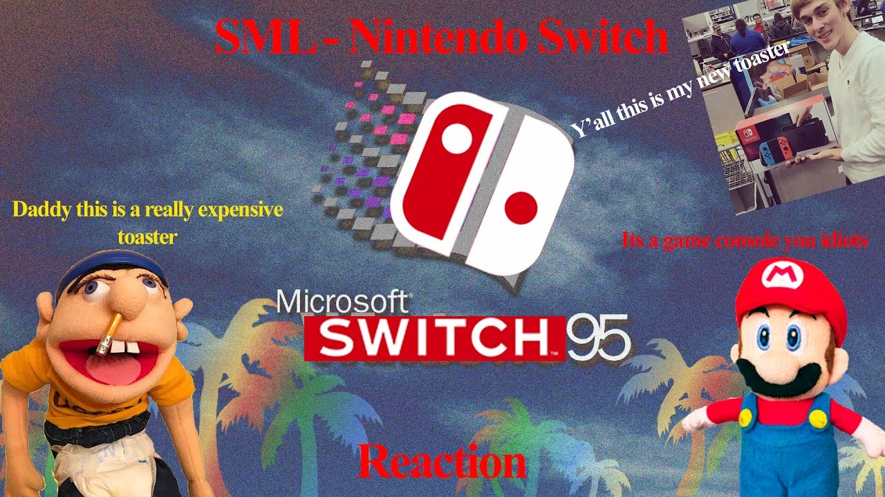 SML Movie: Nintendo Switch Reaction - YouTube