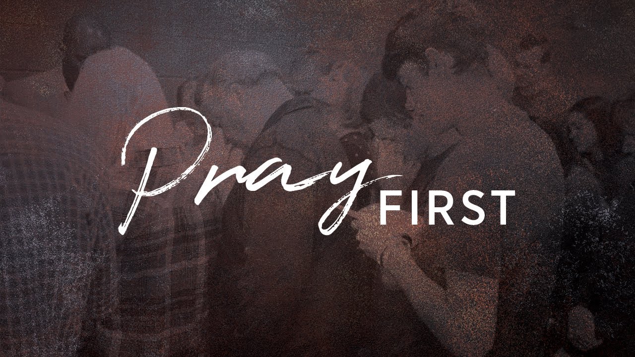 Pray First | June 2023 - YouTube