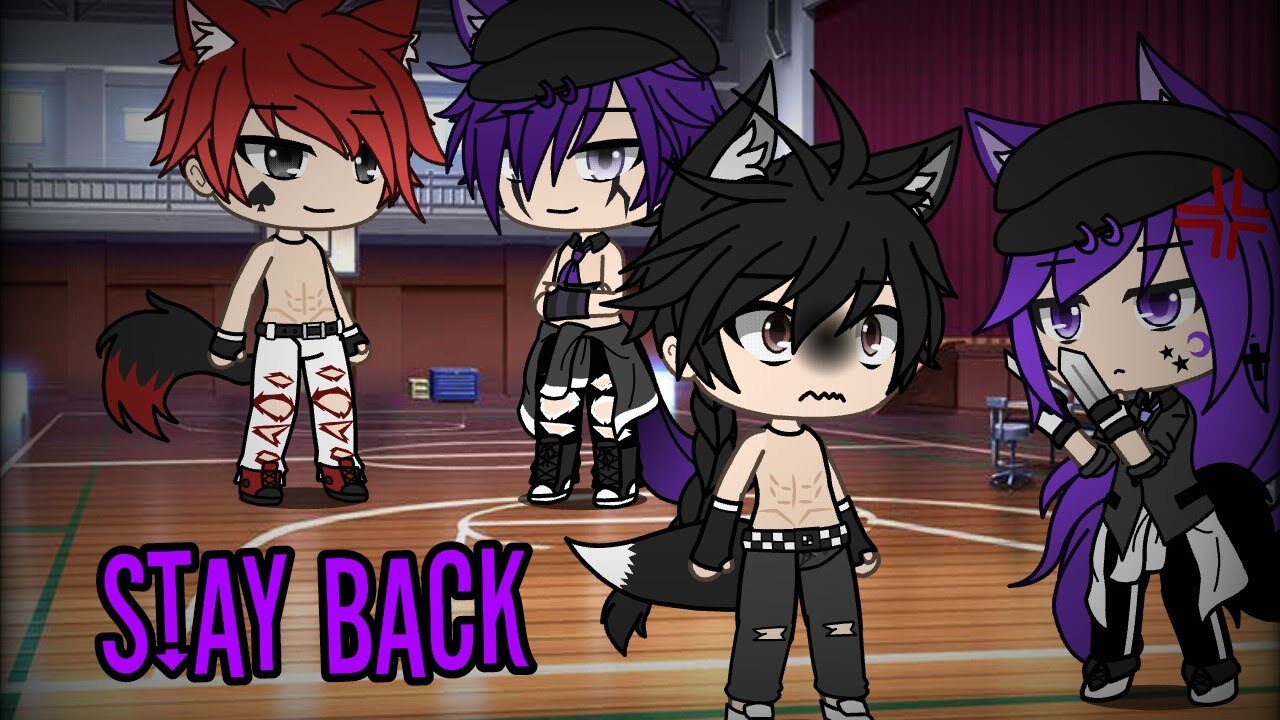 Stay Back||Meme||Gacha Life||GL|| - YouTube