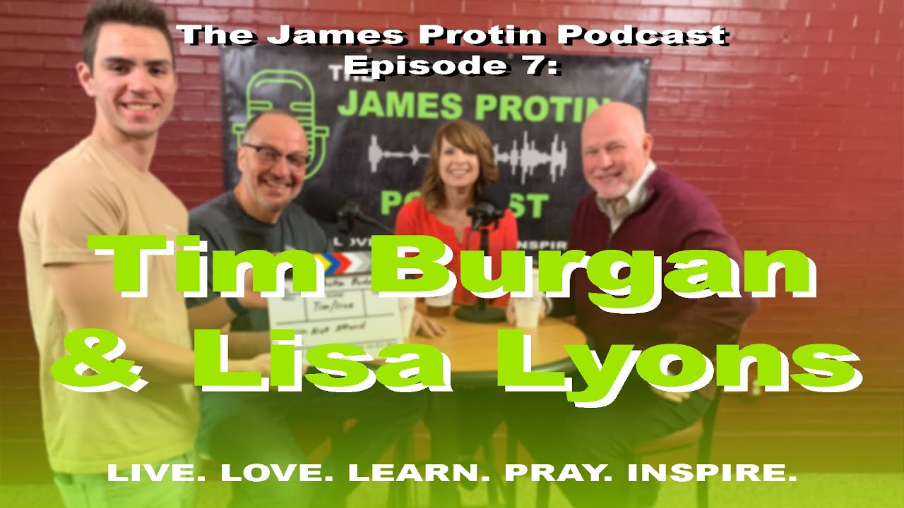 The James Protin Podcast with Tim Burgan and Lisa Lyons - YouTube