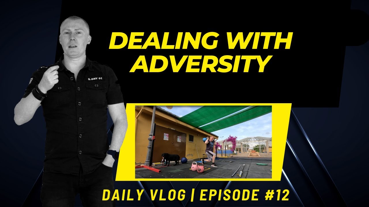 Dealing with Adversity | Vlog | Episode 12 - YouTube