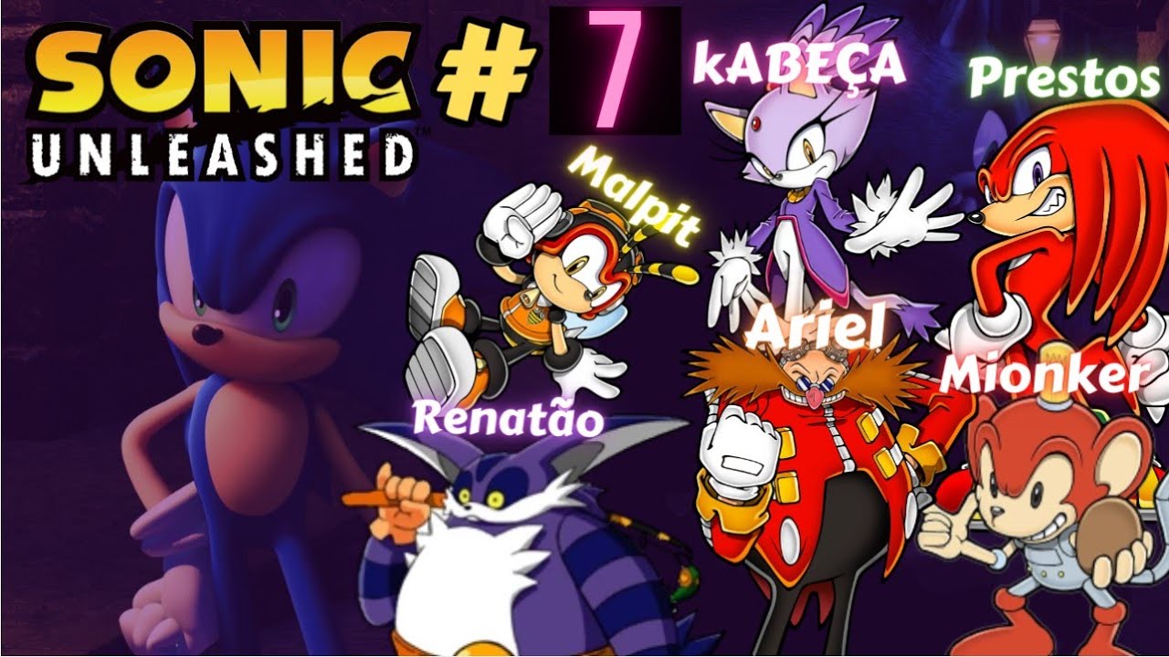 nome do mionker é marcos - sonic unleashed #7 - YouTube