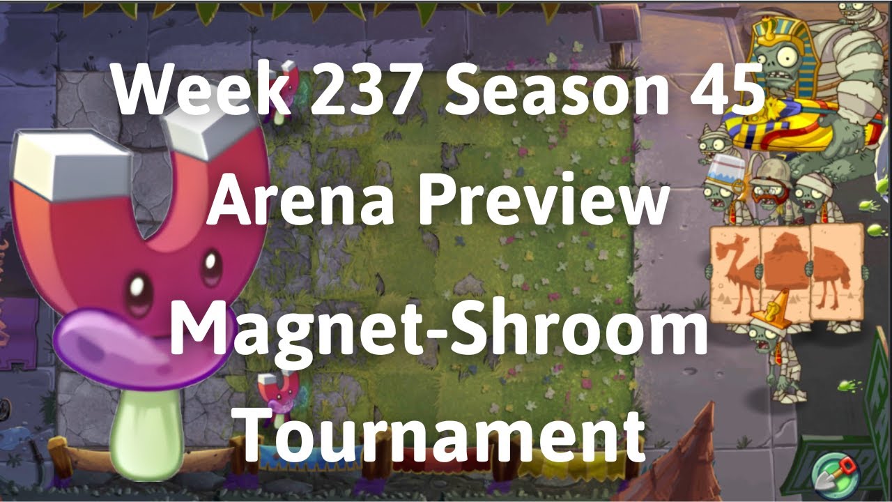 PvZ 2 Preview Next Week Arena Magnet-Shroom Tournament Week 237, tomb ...