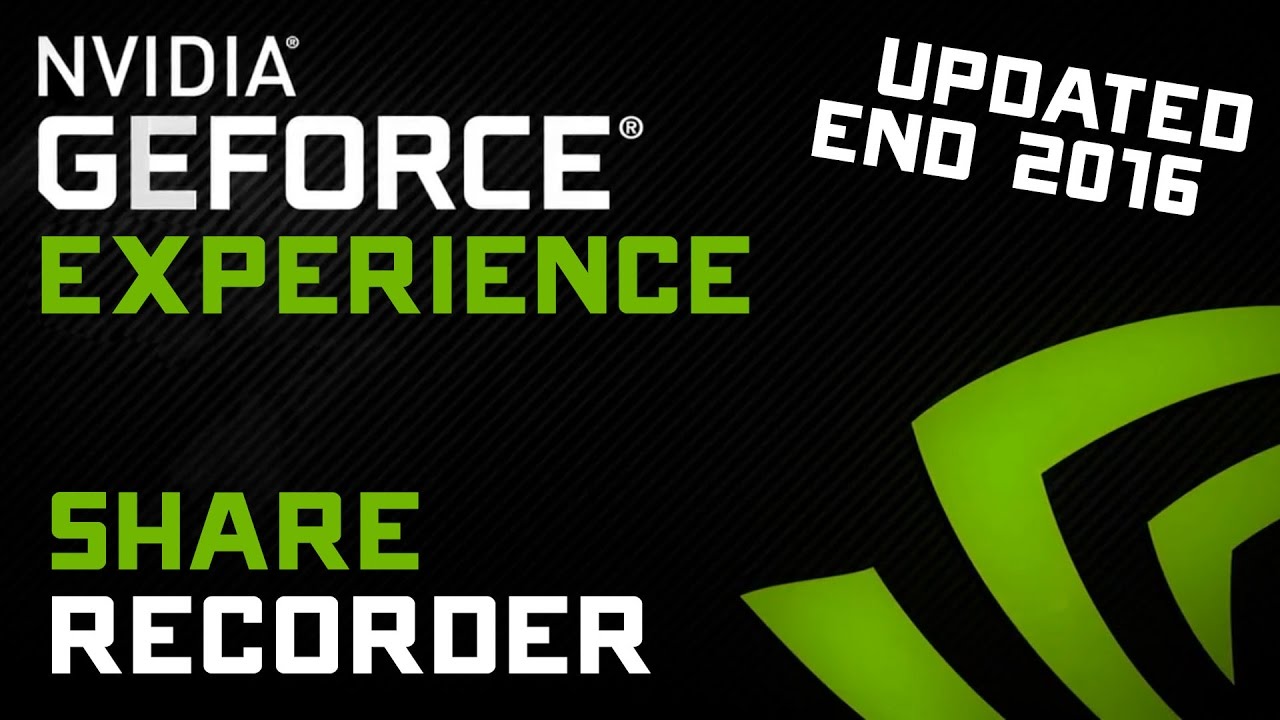 Nvidia Geforce Experience Share Recorder - Updated Setup Tutorial - YouTube