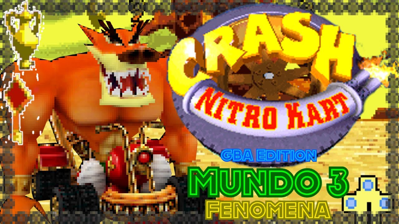 Crash Nitro Kart (GBA Edition) #EquipoMalignos - Mundo 3/Teknee (Parte ...