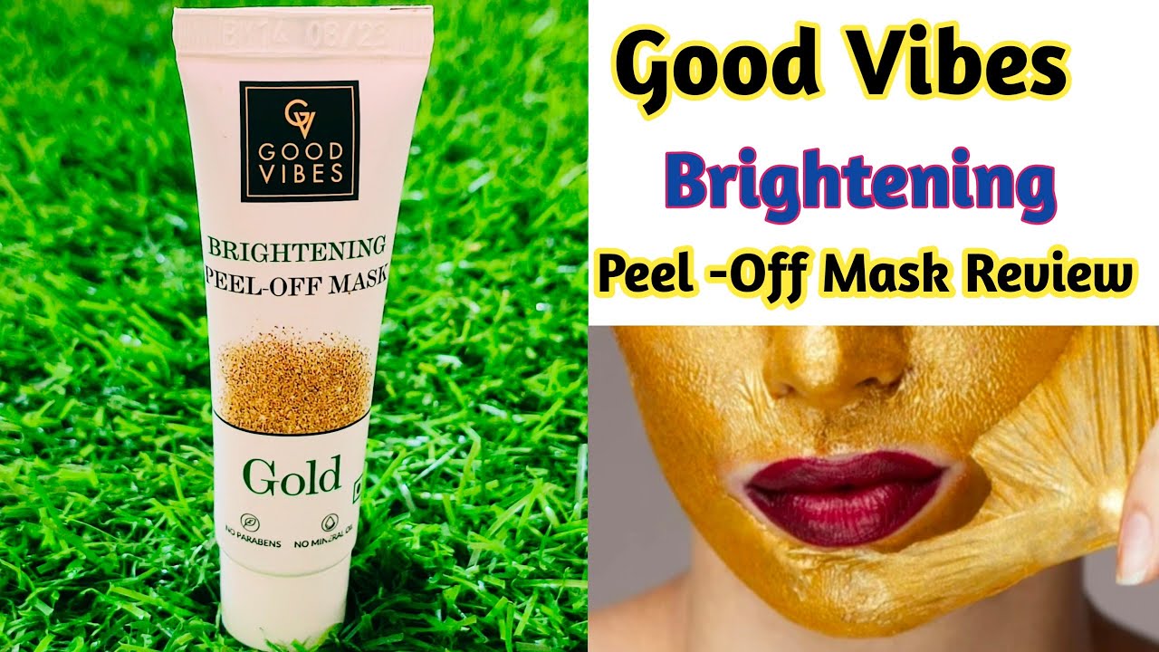 Good vibes brightening gold peel off mask review | Good vibes gold peel ...