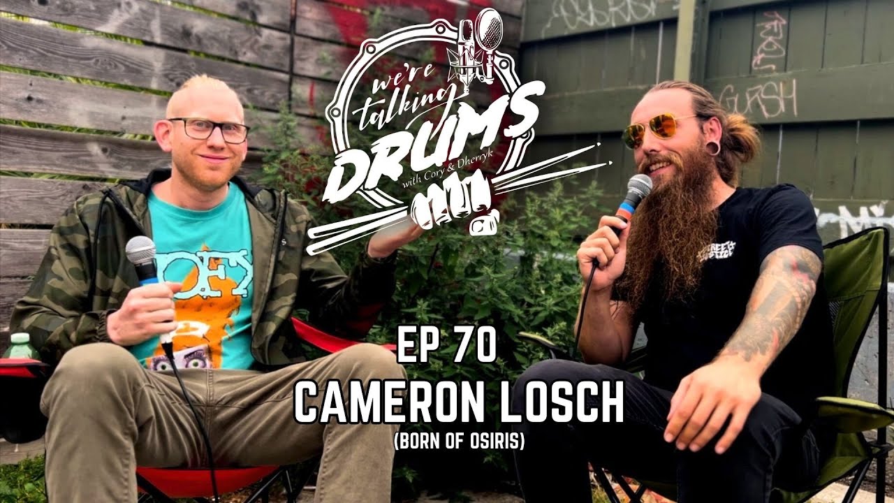 WE'RE TALKIN DRUMS PODCAST - EP 70 CAMERON LOSCH (BORN OF OSIRIS) - YouTube