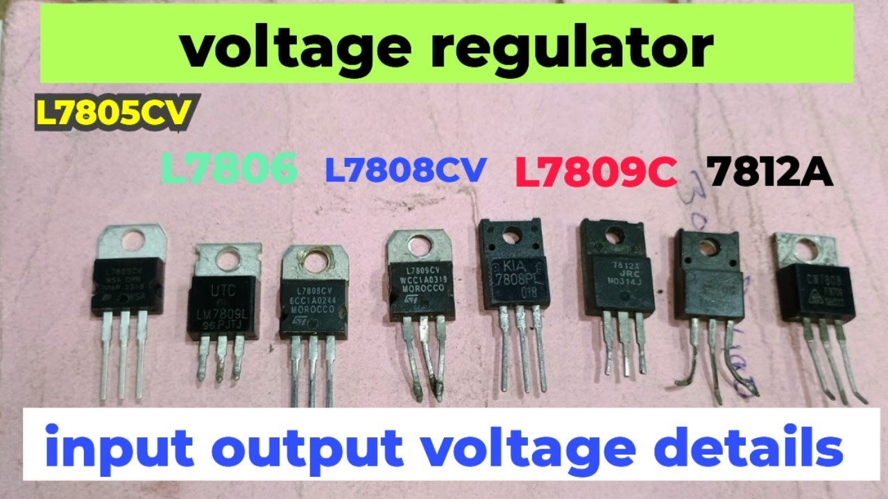 Voltage regulator 7805,7808,7809,7812 input output voltage details ...