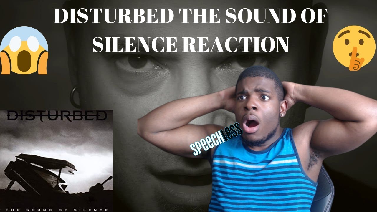 FIRST TIME HEARING DISTURBED (THE SOUND OF SILENCE) REACTION - YouTube