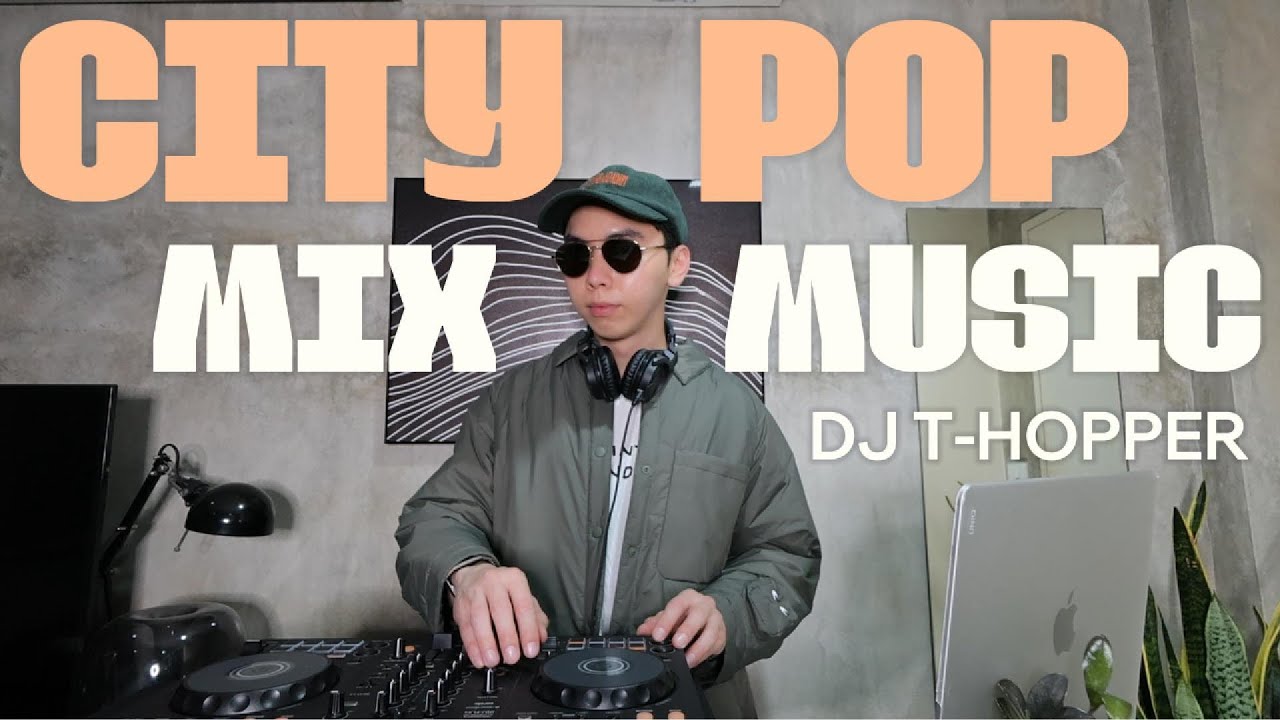 Vol.27 : City POP Mix Music [DJ T-HOPPER] - YouTube