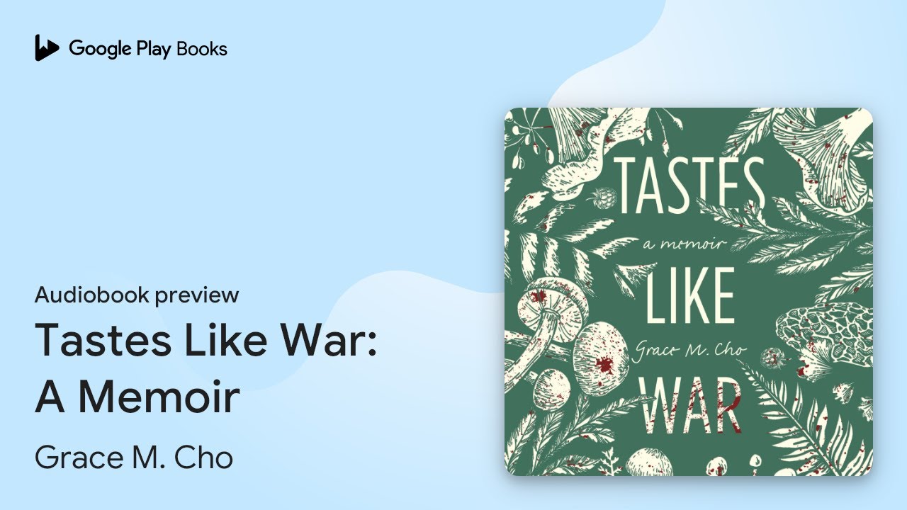 Tastes Like War: A Memoir by Grace M. Cho · Audiobook preview - YouTube