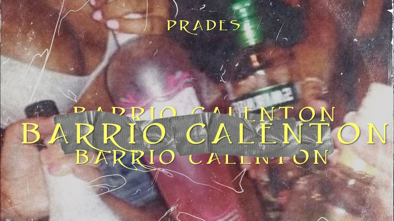 PRADES - BARRIO CALENTON - YouTube