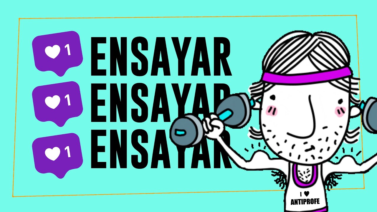 28 - Ensayar, Ensayar, Ensayar - YouTube