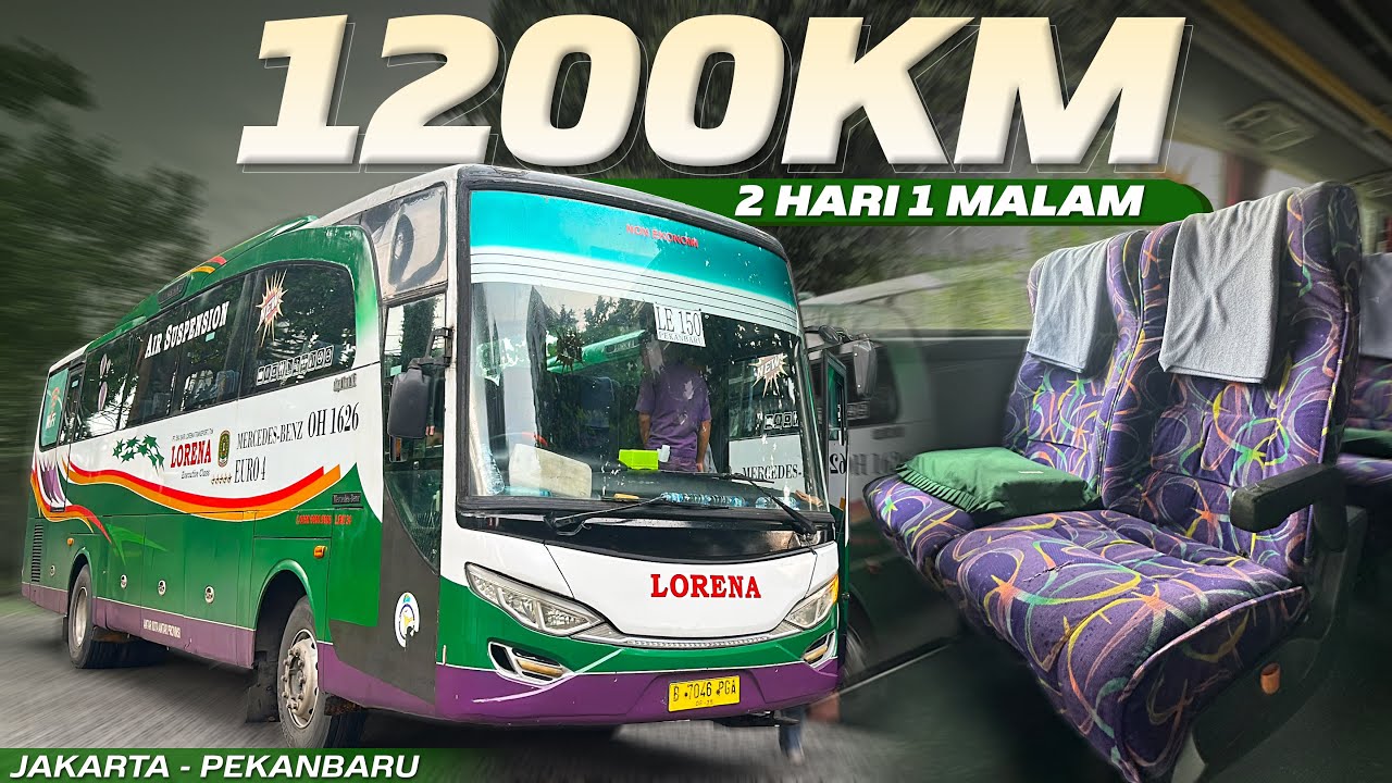 NAIK BUS LORENA RUTE PALING JAUH‼️Trip Jakarta - Pekanbaru with Lorena ...