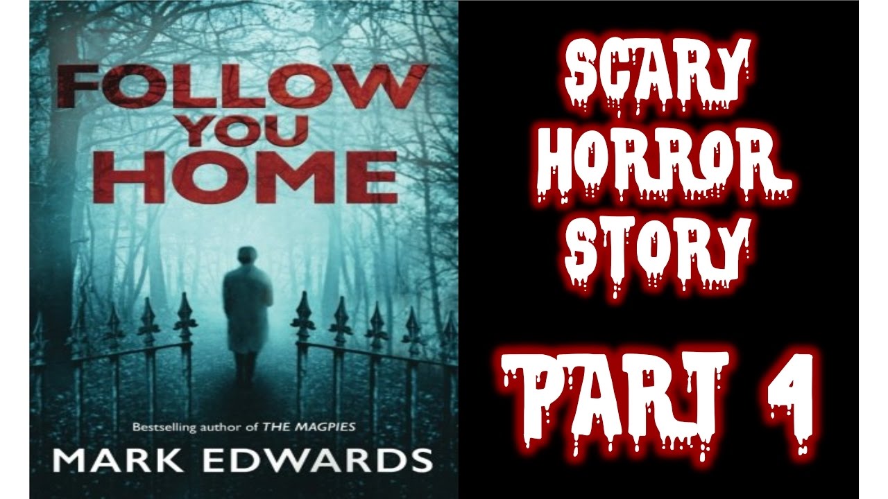 Scary Horror Story Time Follow You Home Part 4 | Midnight Fears - YouTube