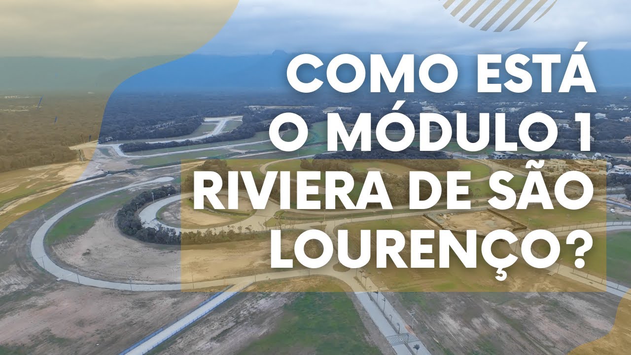 NOVO MÓDULO 1- RIVIERA DE SÃO LOURENÇO, VEJA!!! - YouTube