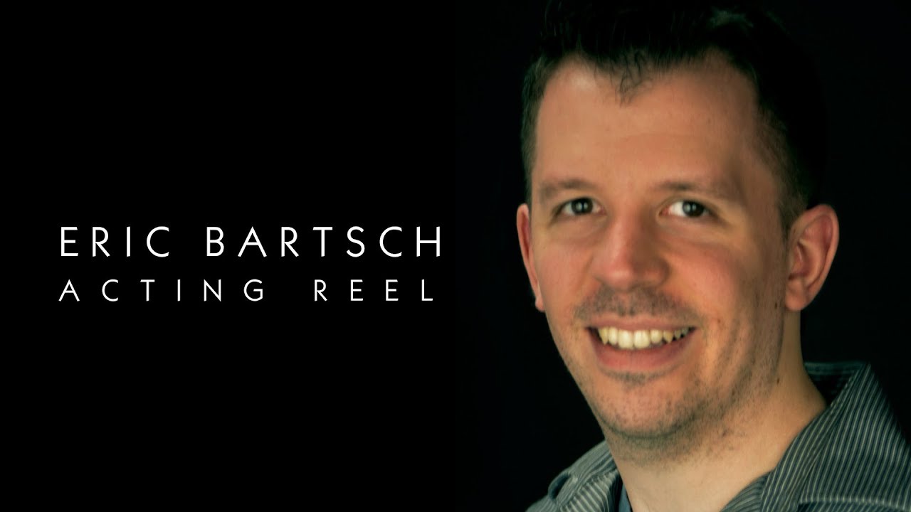 Eric Bartsch Acting Reel - YouTube